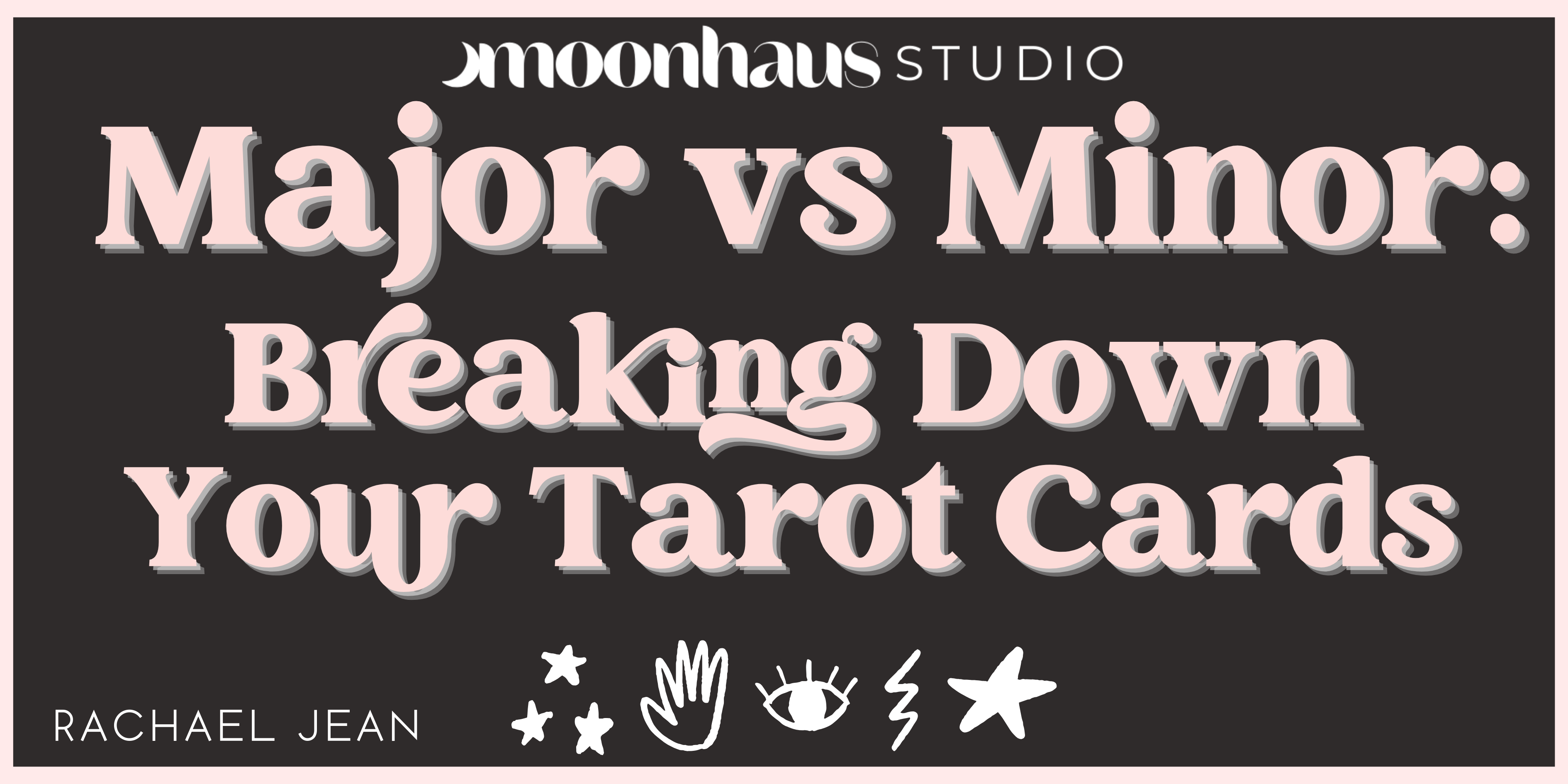 Major vs Minor: Breaking Down Your Tarot Cards – MoonHaus Studio
